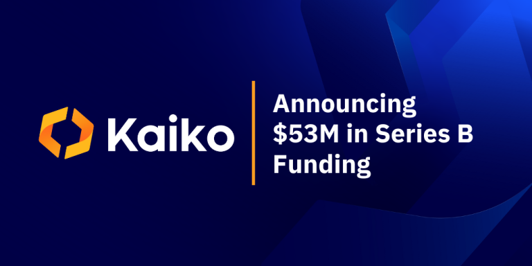 Kaiko’s Next Phase : Announcing $53M in Series B Funding - Kaiko