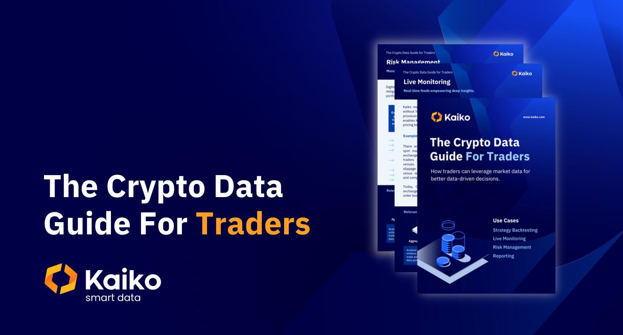 The Crypto Data Guide For Traders - Kaiko