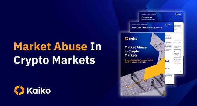 Market Abuse in Crypto Markets - Kaiko